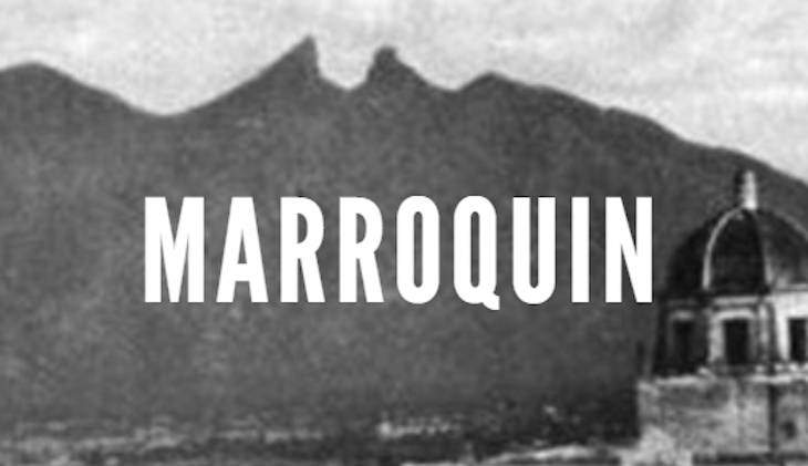 Marroquin - Last Names of Nuevo Leon