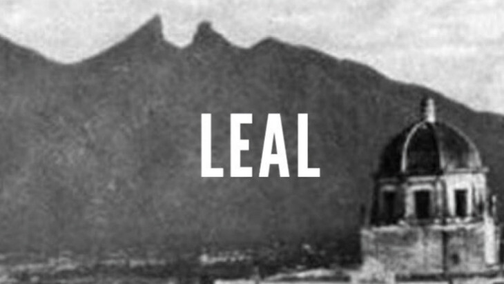 Leal - Last Names of Nuevo Leon